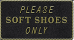 BERNARD ENGRAVING FP036 SOFT SHOES ONLY SIGN – BoatsnMotors